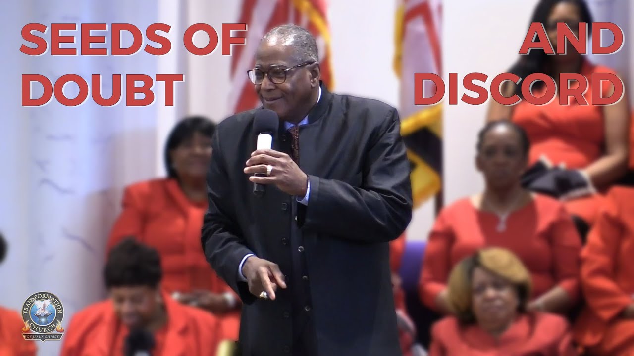 Seeds of Doubt and Discord | Bishop Monroe Saunders Jr. - YouTube
