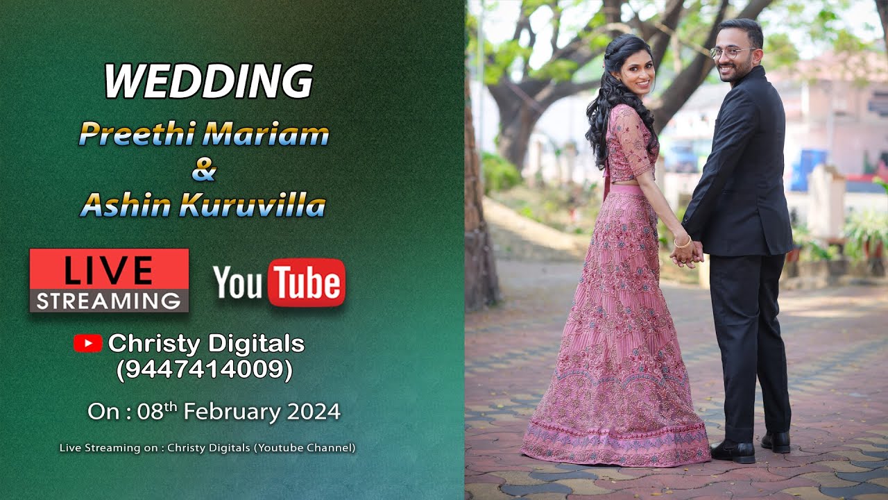 Wedding Ceremony Live Streaming of Preethi Mariam Chacko & Ashin ...