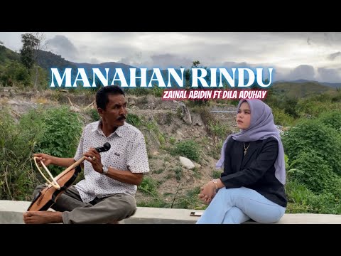 MANAHAN RINDU || ZAINUL ABIDIN - LALA DUHAY