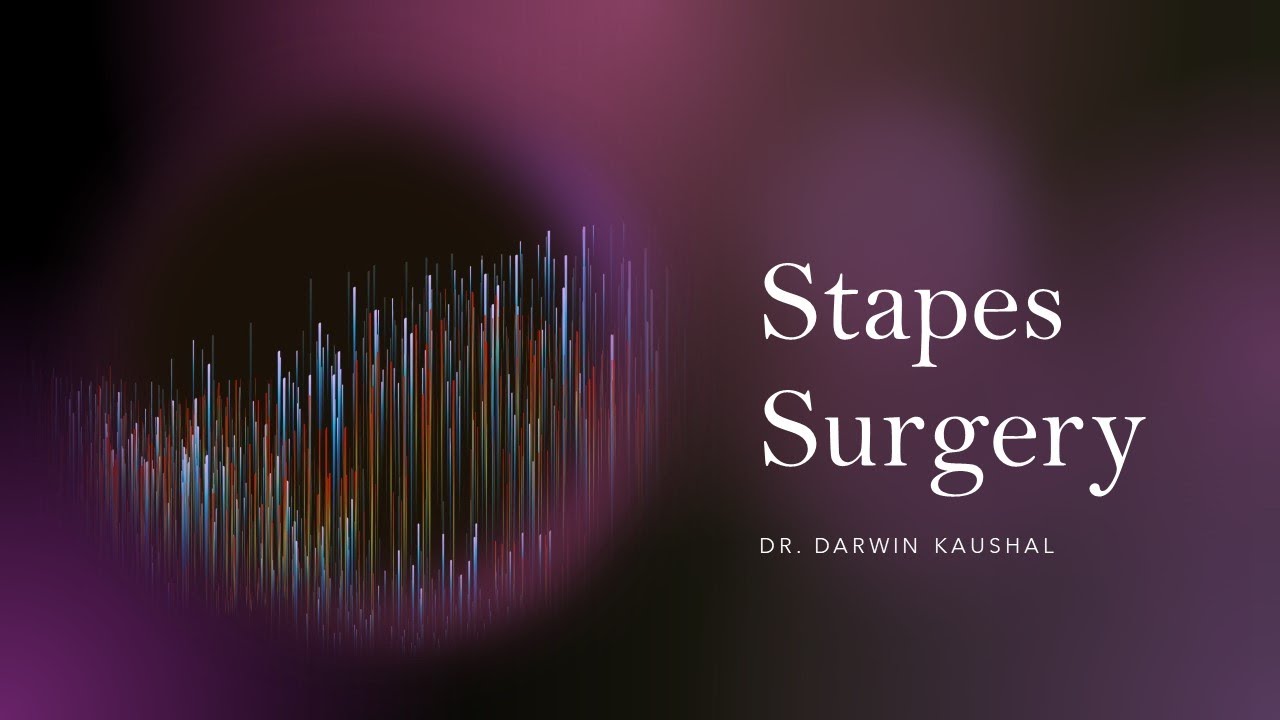 Stapes surgery by Dr. Darwin Kaushal - YouTube