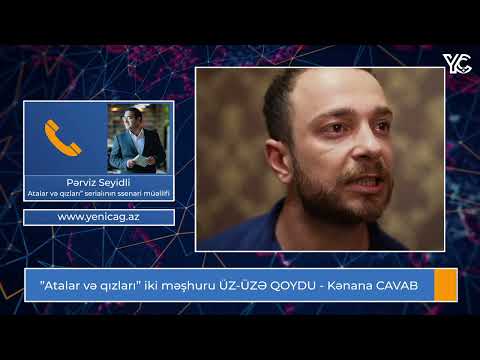”Atalar və qızları” iki məşhuru ÜZ-ÜZƏ QOYDU - Kənana CAVAB