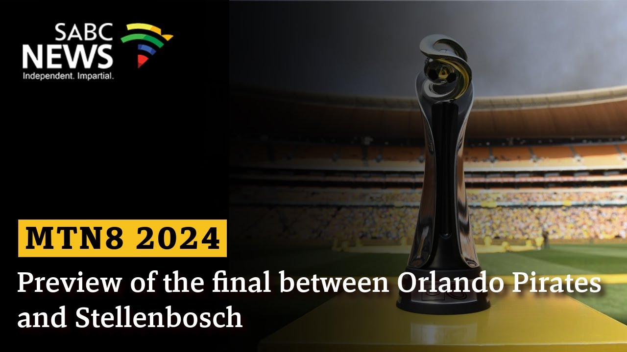 MTN8 Championship | Preview of the final between Orlando Pirates and ...