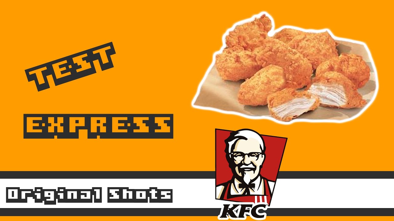 Original Shots - KFC - Test Express - YouTube