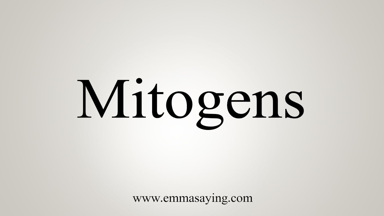 How To Say Mitogens - YouTube