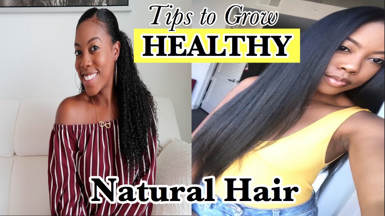 TIPS FOR GROWING HEALTHY NATURAL HAIR! | NATURAL HAIR SERIES - YouTube