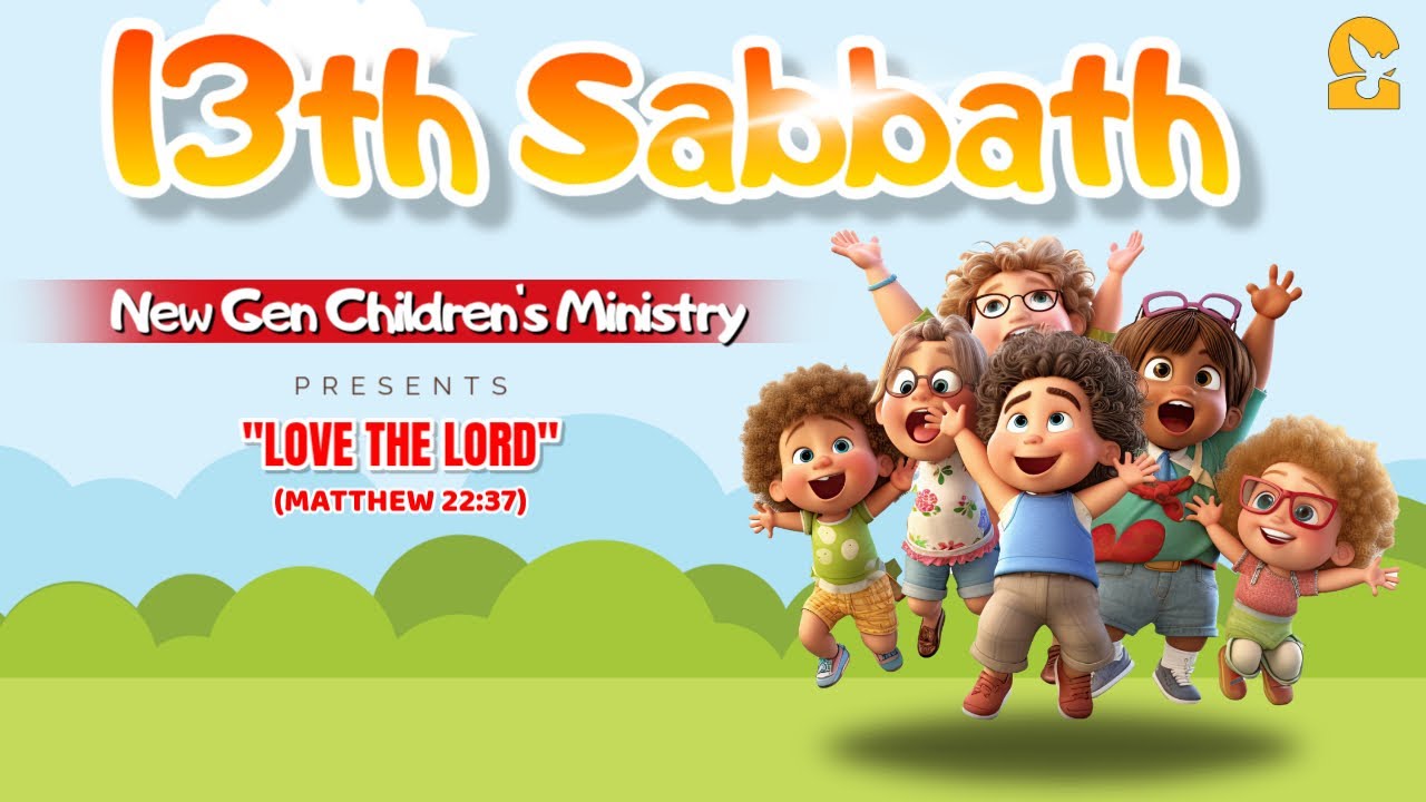 09-28-24 | New Gen Children's Ministry 13th Sabbath Program | "Love The Lord" | Matthew 22:37 ...