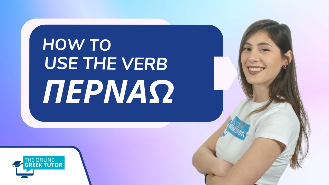 Learn Greek: The Versatile Verb "Περνάω" - YouTube