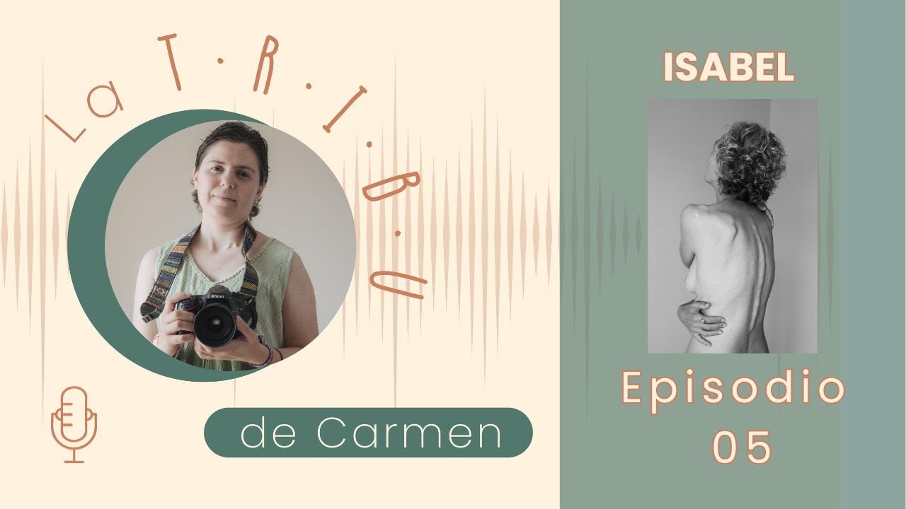 EPISODIO 05 ENTREVISTA A ISABEL MODELO DE CÁNCER ALMA Y PIEL - YouTube