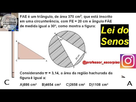 LEI DOS SENOS: FAE é um triângulo, de área 370 cm², que está inscrito ...