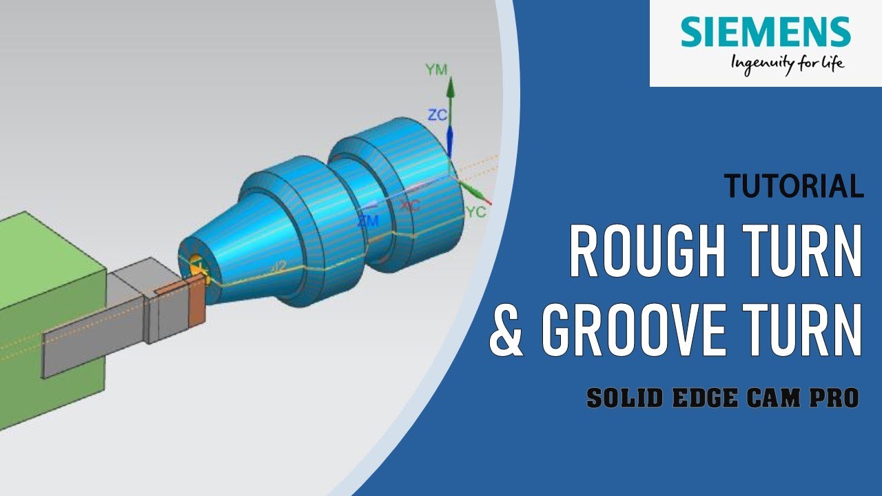 Solid Edge 2022 - Tutorial - Rough & Groove CAM PRO Turning - YouTube