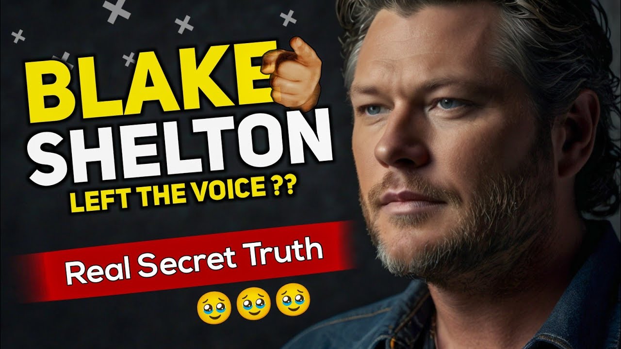 🥹 Why Blake Shelton Left The Voice ? | Secret Truth - YouTube