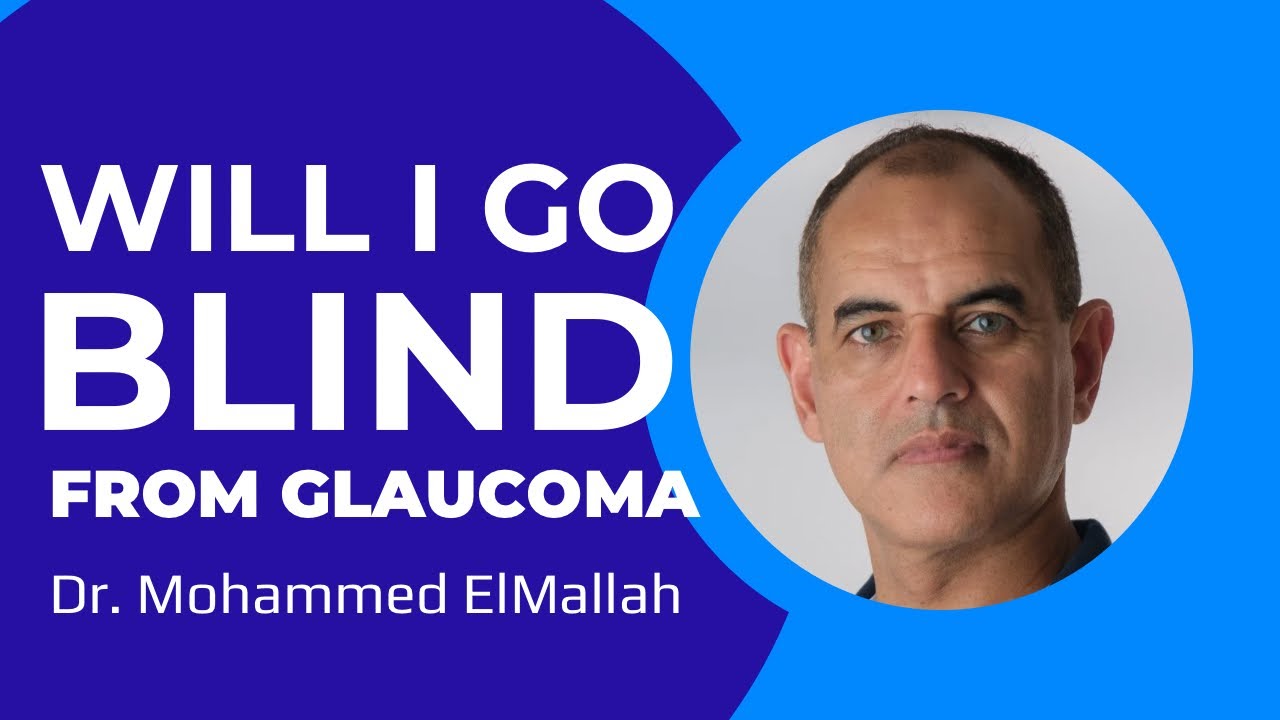 Will I Go Blind From Glaucoma