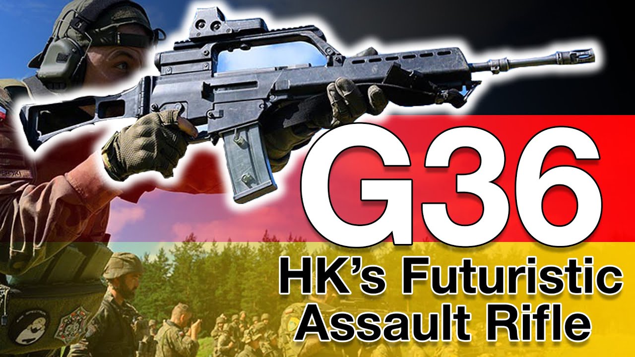 The Messy History of the G36 - H&K's Futuristic Assault Rifle - YouTube