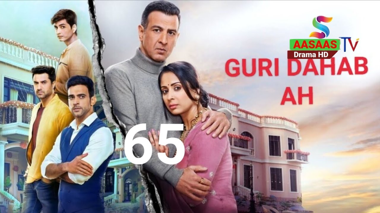 Musalsal cusub Guri dahab ah qeybta 65 aad ( musalsal cusub aad uxiso ...