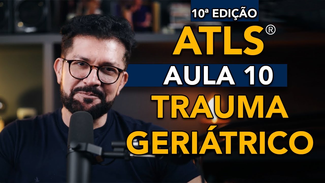 ATLS 10ª edição - Aula 10 - Trauma geriátrico - YouTube