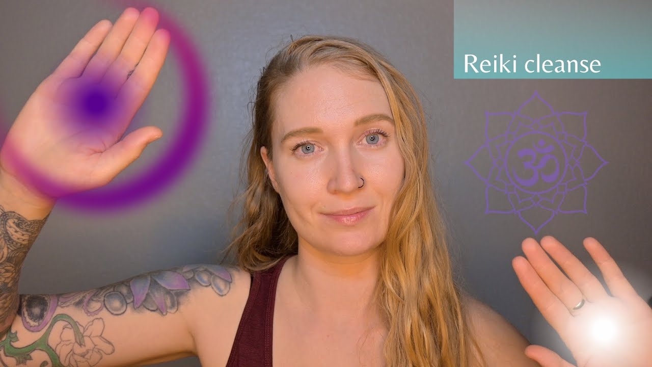 Powerful Reiki energy cleanse (soft spoken) - YouTube