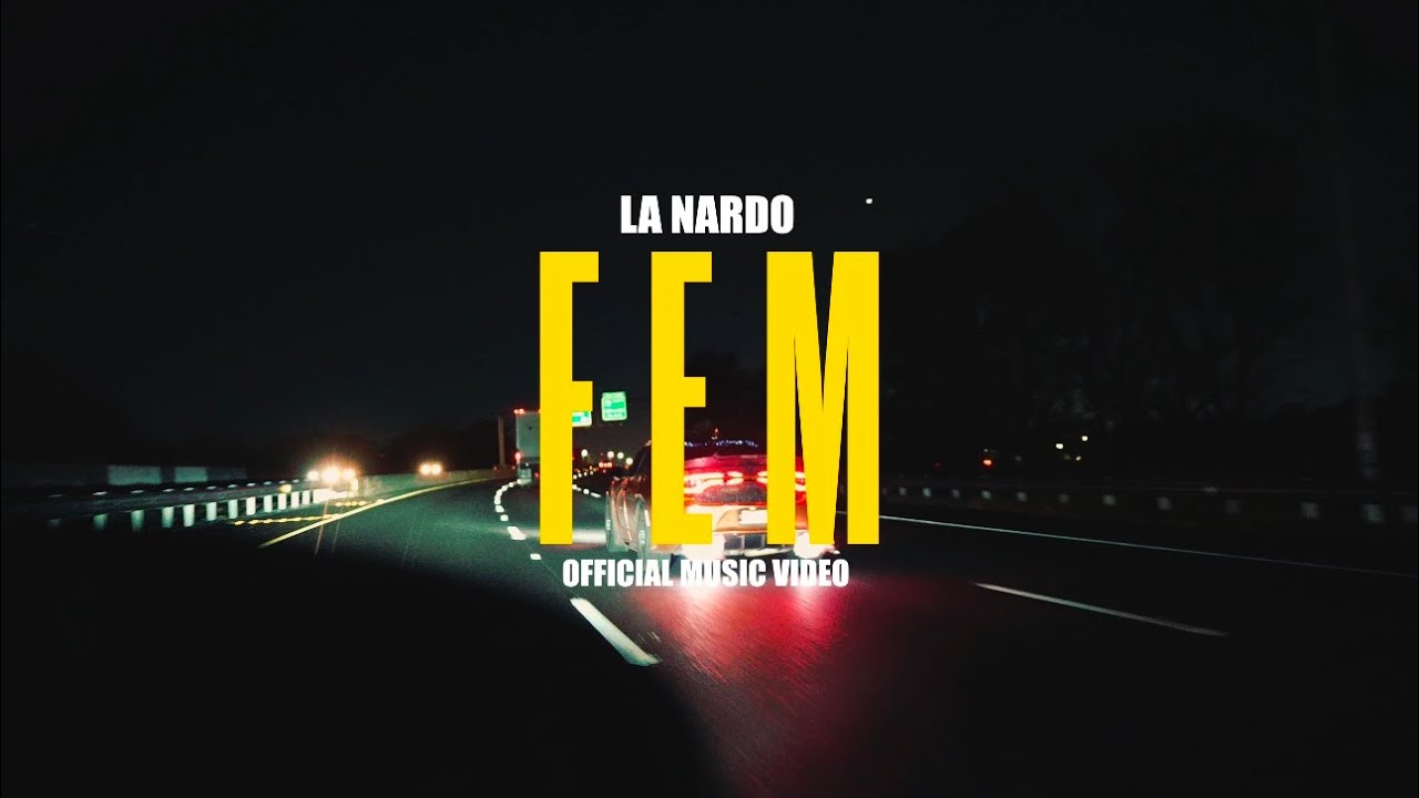 FEM By La Nardo - YouTube