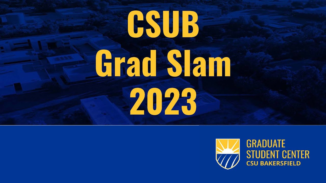 CSUB 5th Annual Grad Slam 2023 - YouTube