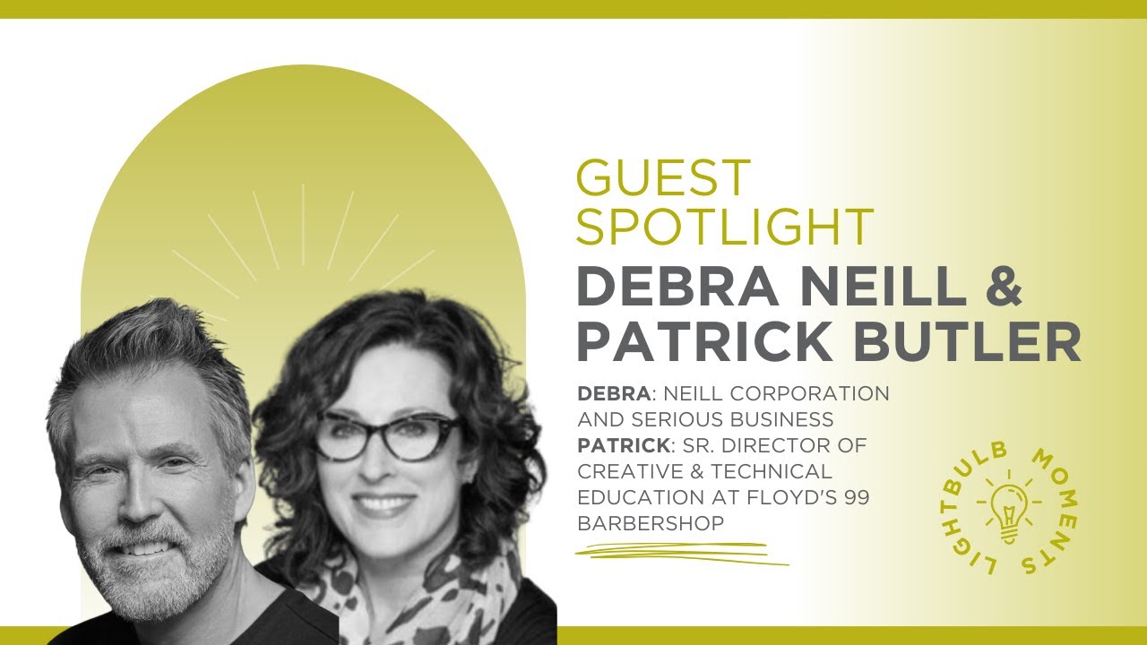 Lightbulb Moments 157 Part 1 Featuring Debra Neill, Neill Corporation ...