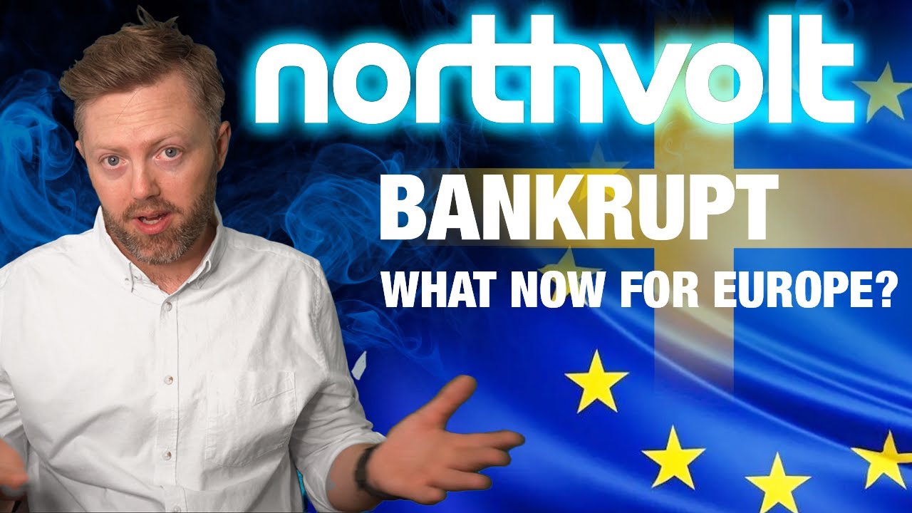 Northvolt Files for Bankruptcy and it's a TRAGEDY for Europe - YouTube