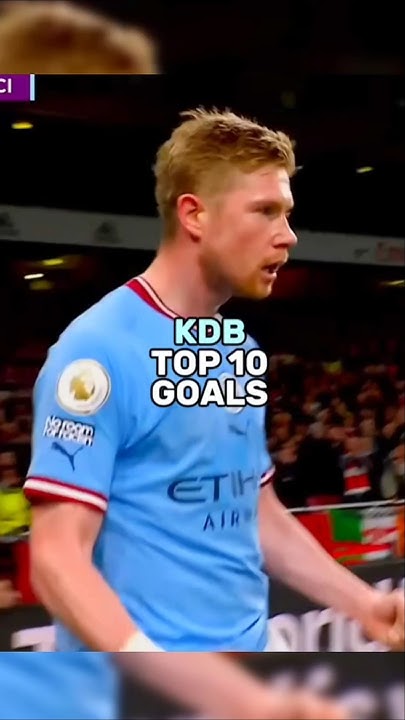 KDB's top 10 goals - YouTube