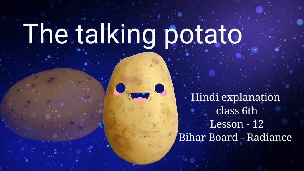 The talking potato - class 6th - YouTube