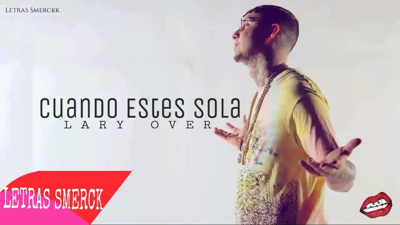 CUANDO ESTES SOLA - LARY OVER (AUDIO/LETRA) ESTRENO 2017 - YouTube