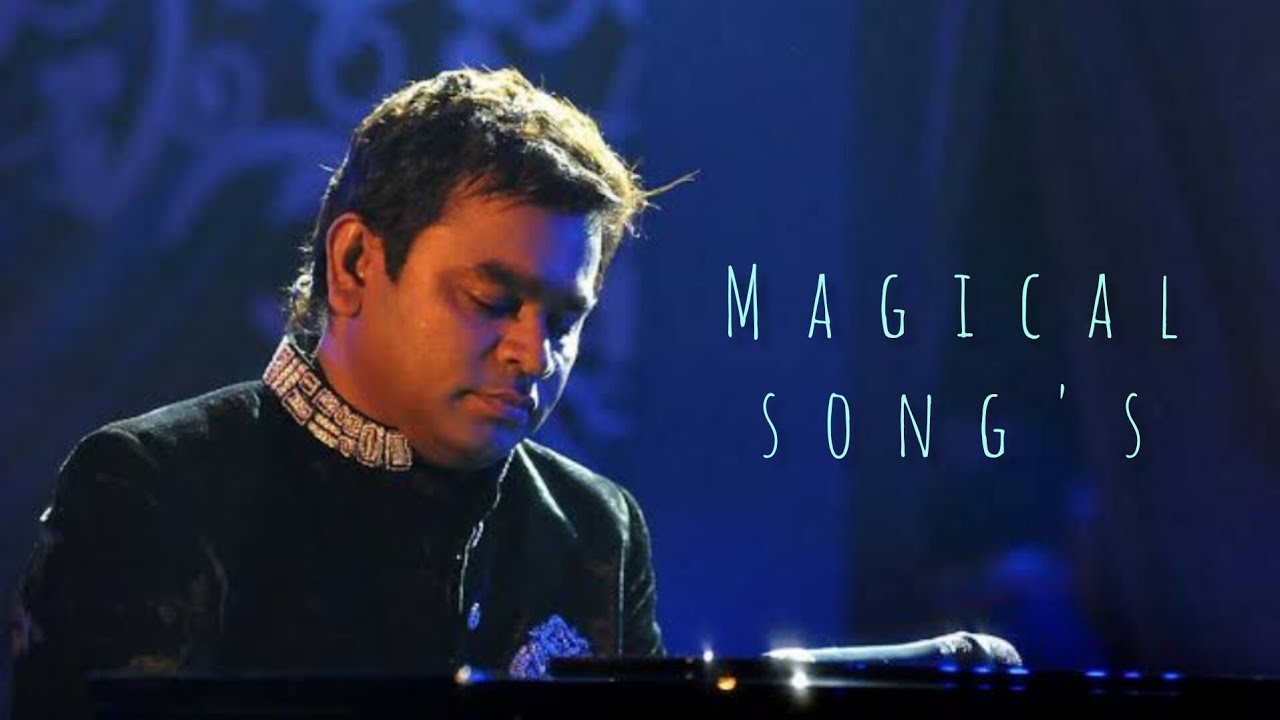 ARR magical songs #arrahman #arrahmansongs #tamilsonglyrics #arr #bgm # ...