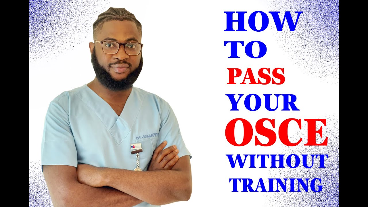 HOW TO PASS YOUR OSCE WITHOUT TRAINING - YouTube