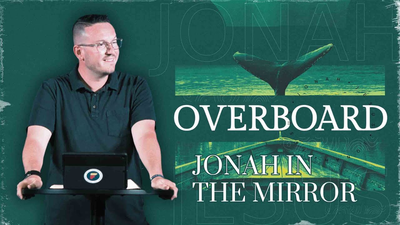 Overboard || Jonah in the Mirror || Pastor Rick Beavers - YouTube