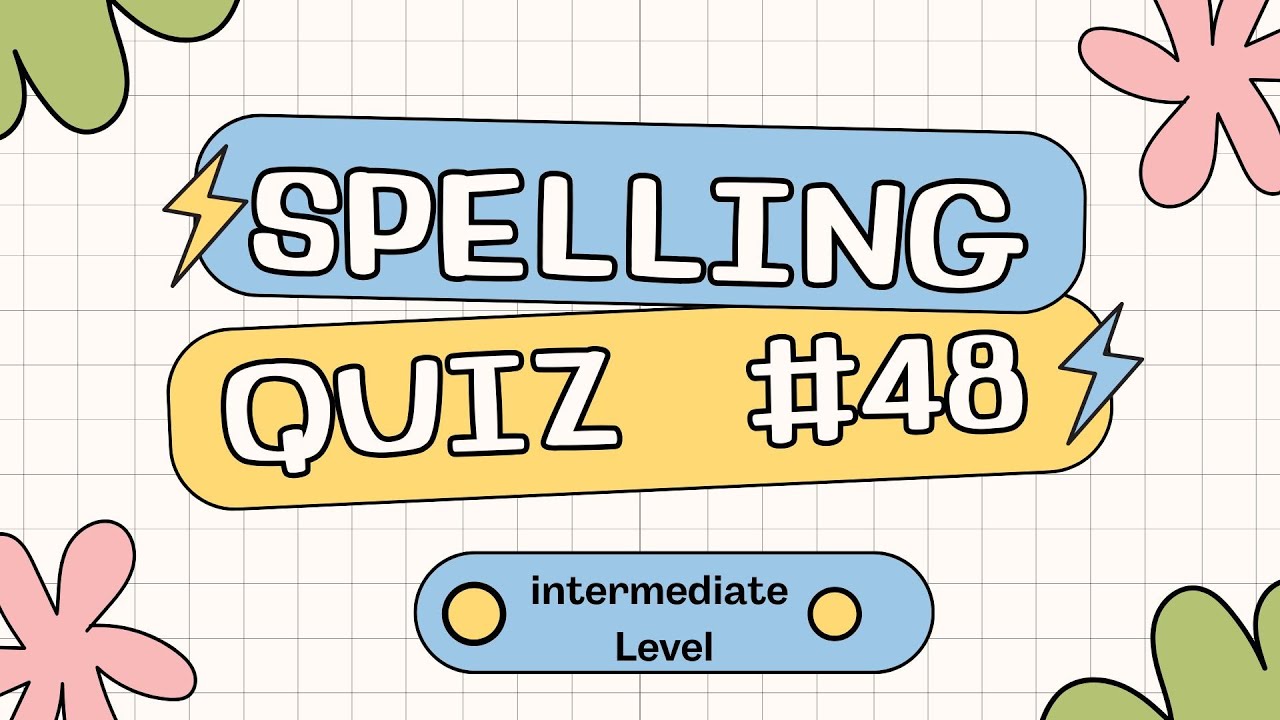Spelling Bee #48| Easy Quiz Spelling | Intermediate Level | Spelling ...