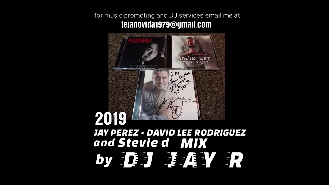 NEW 2019 Jay Perez, David Lee Rodriguez, Stevie d MIX by DJ JAY-R - YouTube