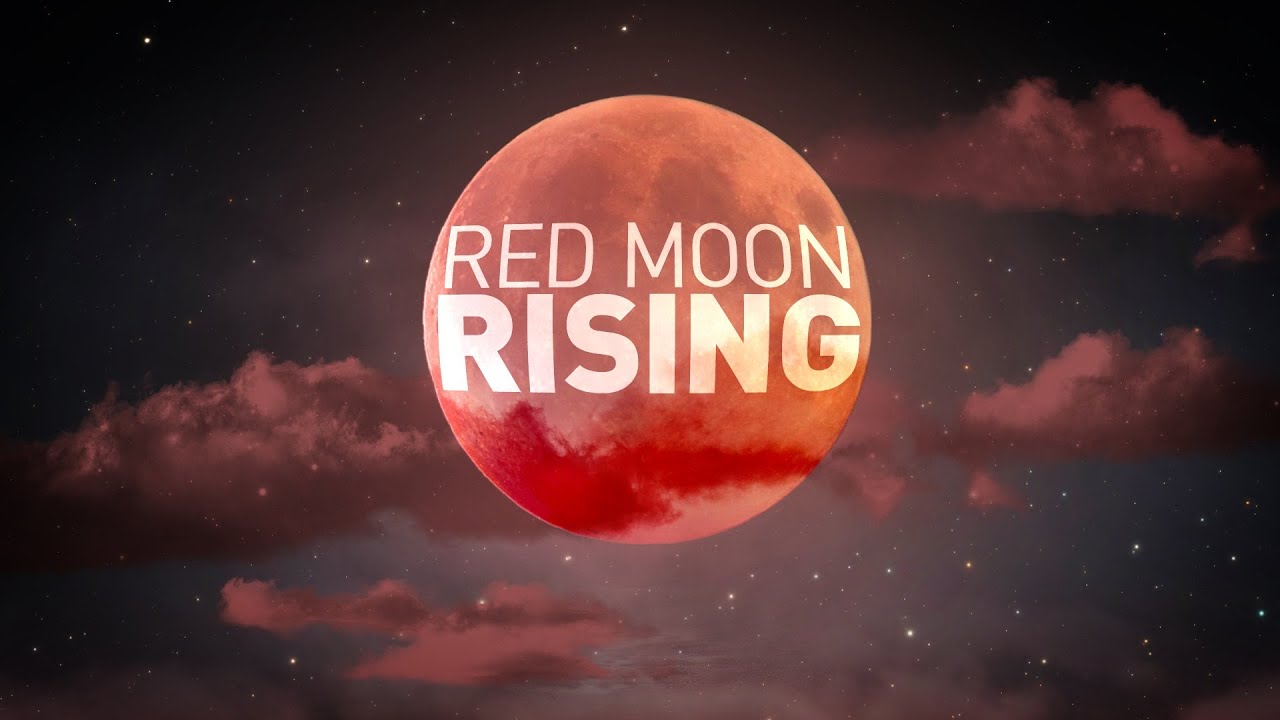 Red Moon Rising - YouTube