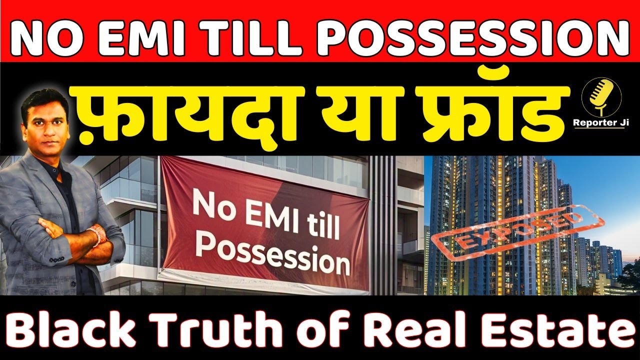 Property News : Black Truth of Real Estate | EXPOSED NO EMI TILL ...