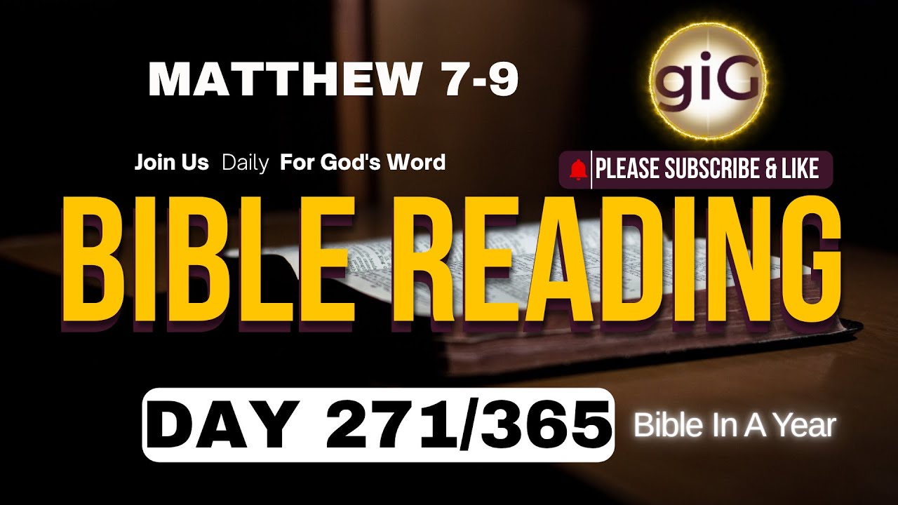 Day 271 | Matthew 7-9 Glowing In God Bible Reading - YouTube