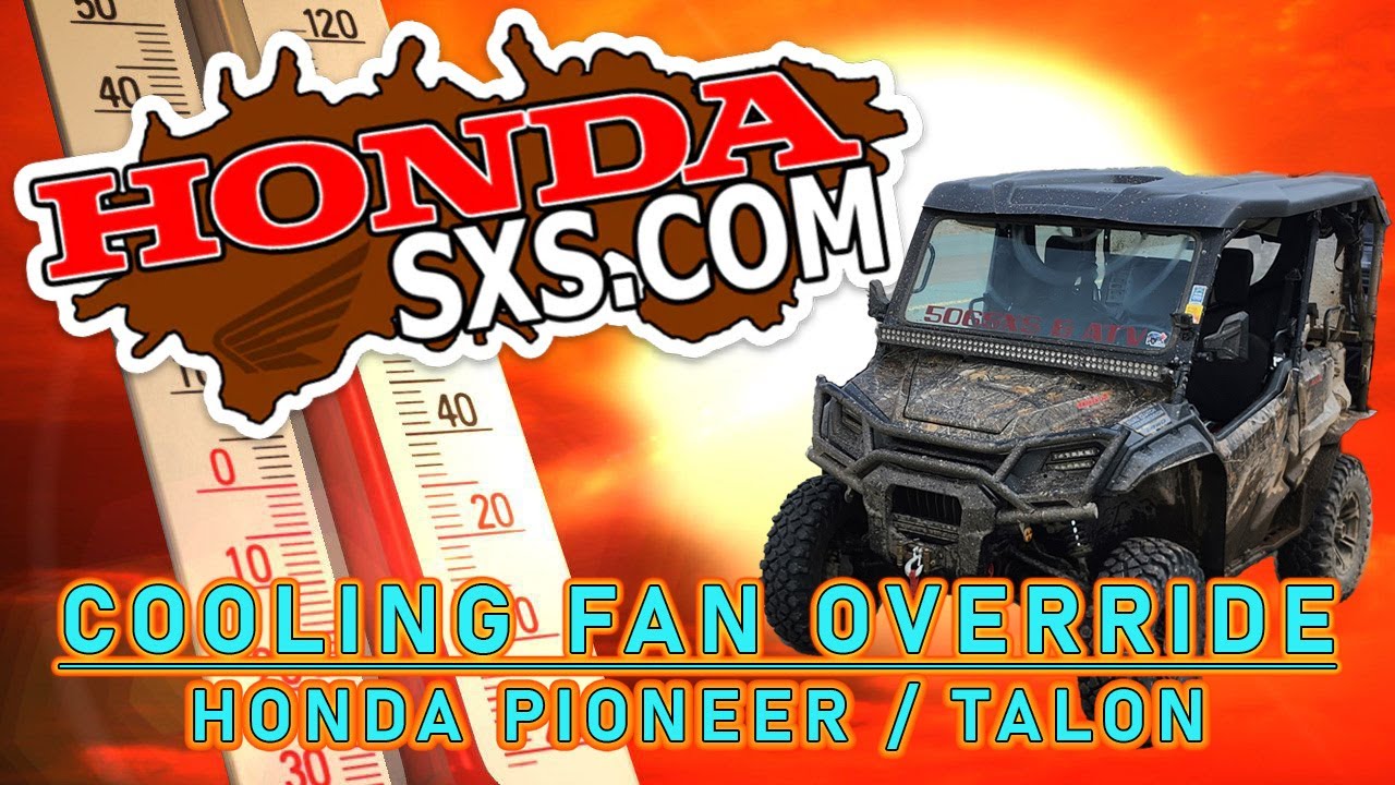 506SXS & ATV - HondaSxS.com Cooling Fan Override Honda Pioneer / Talon ...