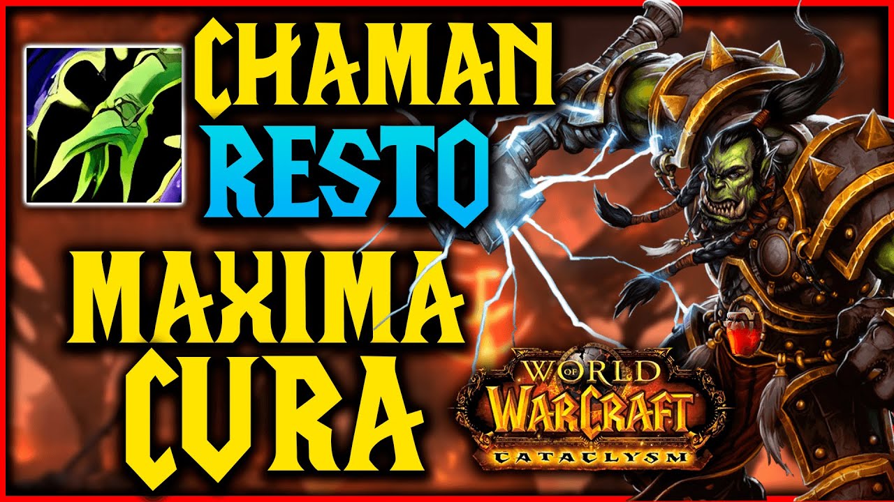WOW CATA:🗿GUÍA CHAMÁN HEAL PVE🗿 CATACLYSM CLASSIC 4.4.0 | SHAMAN RESTO ...