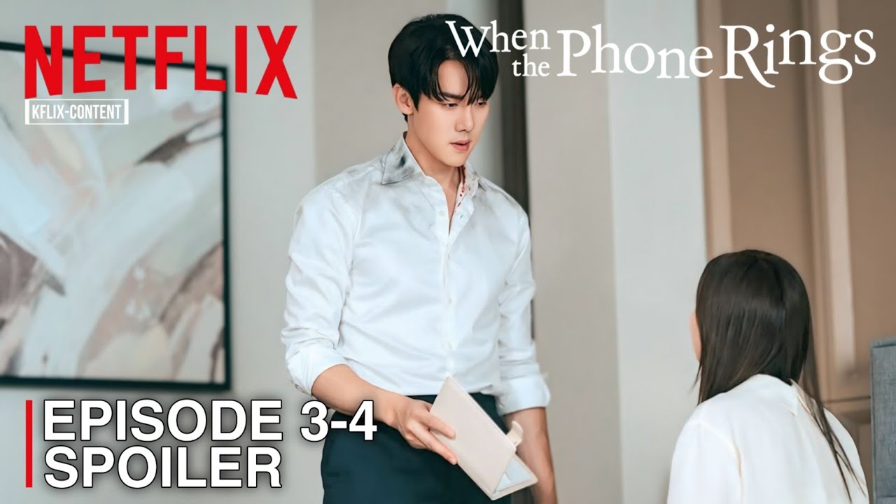 WHEN THE PHONE RINGS | EPISODE 3-4 SPOILER | Yoo Yeon Seok | Che Soo ...