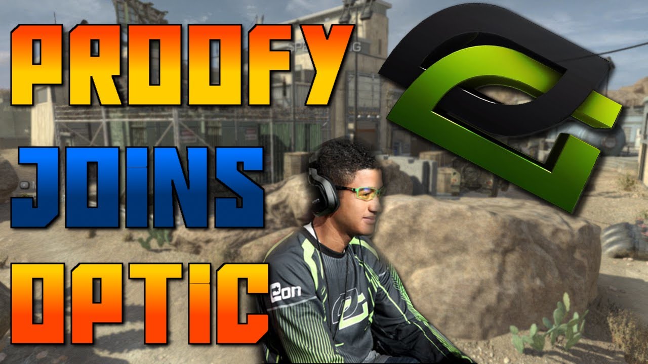 Proofy Joins OpTic Gaming "OpTic Proofy", OpTic MBoze Starts OpTic ...