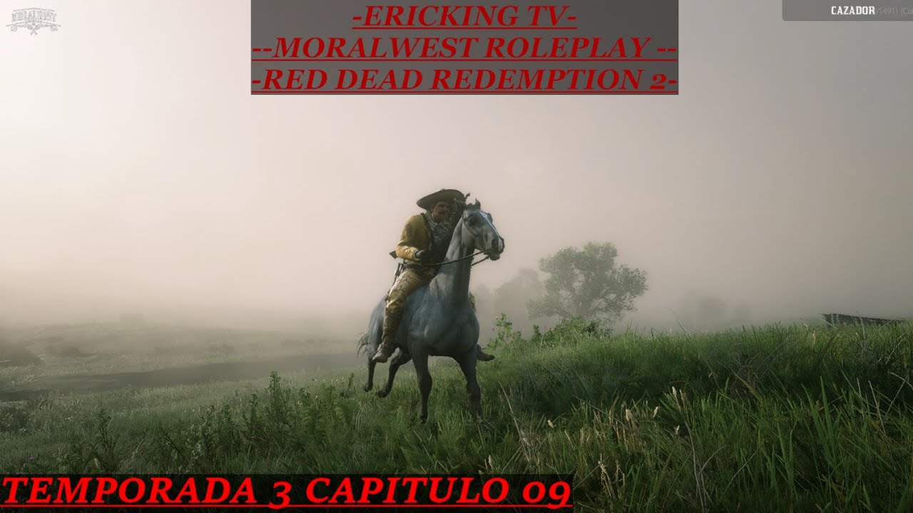TEMPORADA 3-CAPITULO 09: "MEXICO"-- MORAL WEST ROLEPLAY- RED DEAD ...