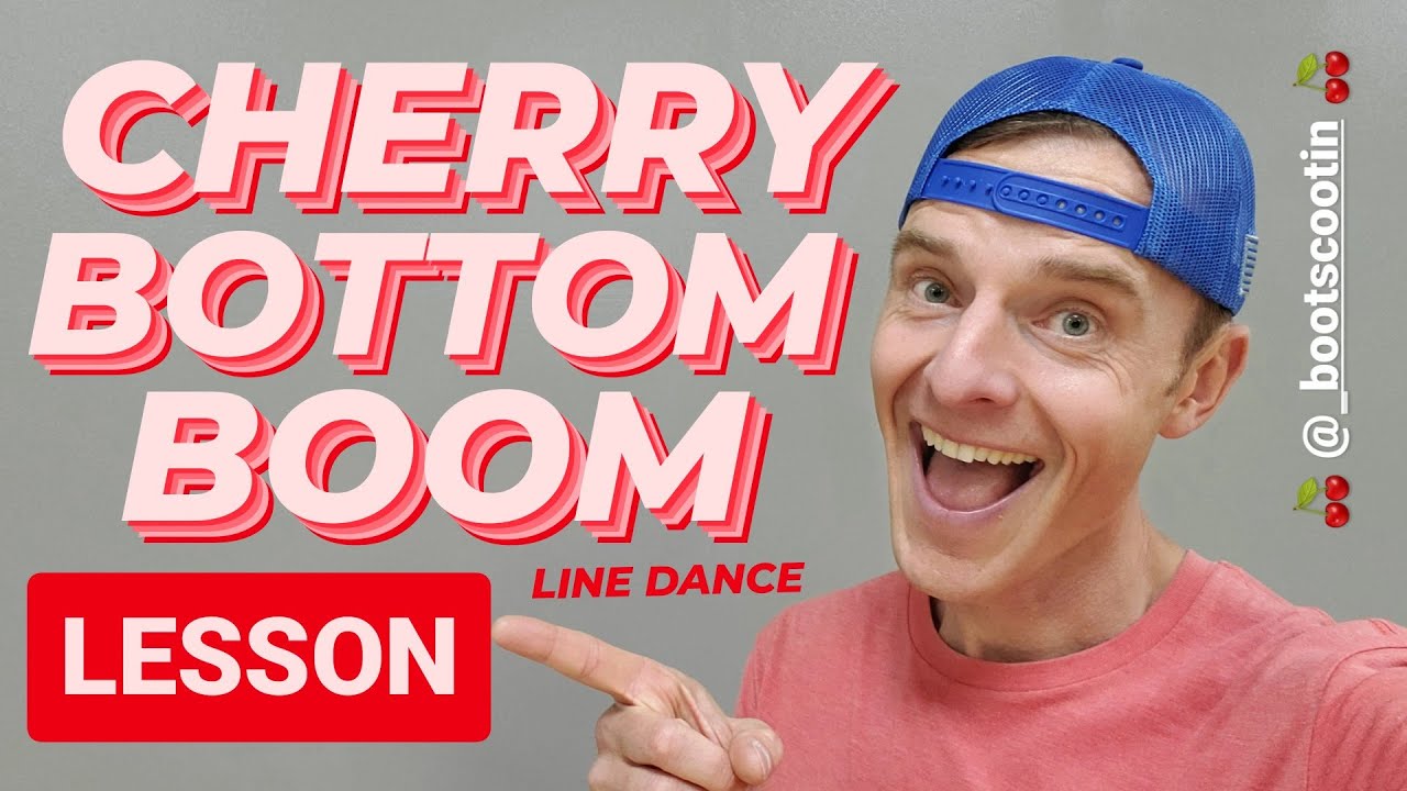 CHERRY BOTTOM BOOM -- Line Dance LESSON - YouTube