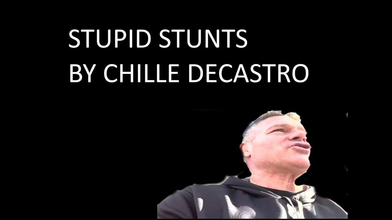 Stupid Stunts by Chille Decastro - YouTube