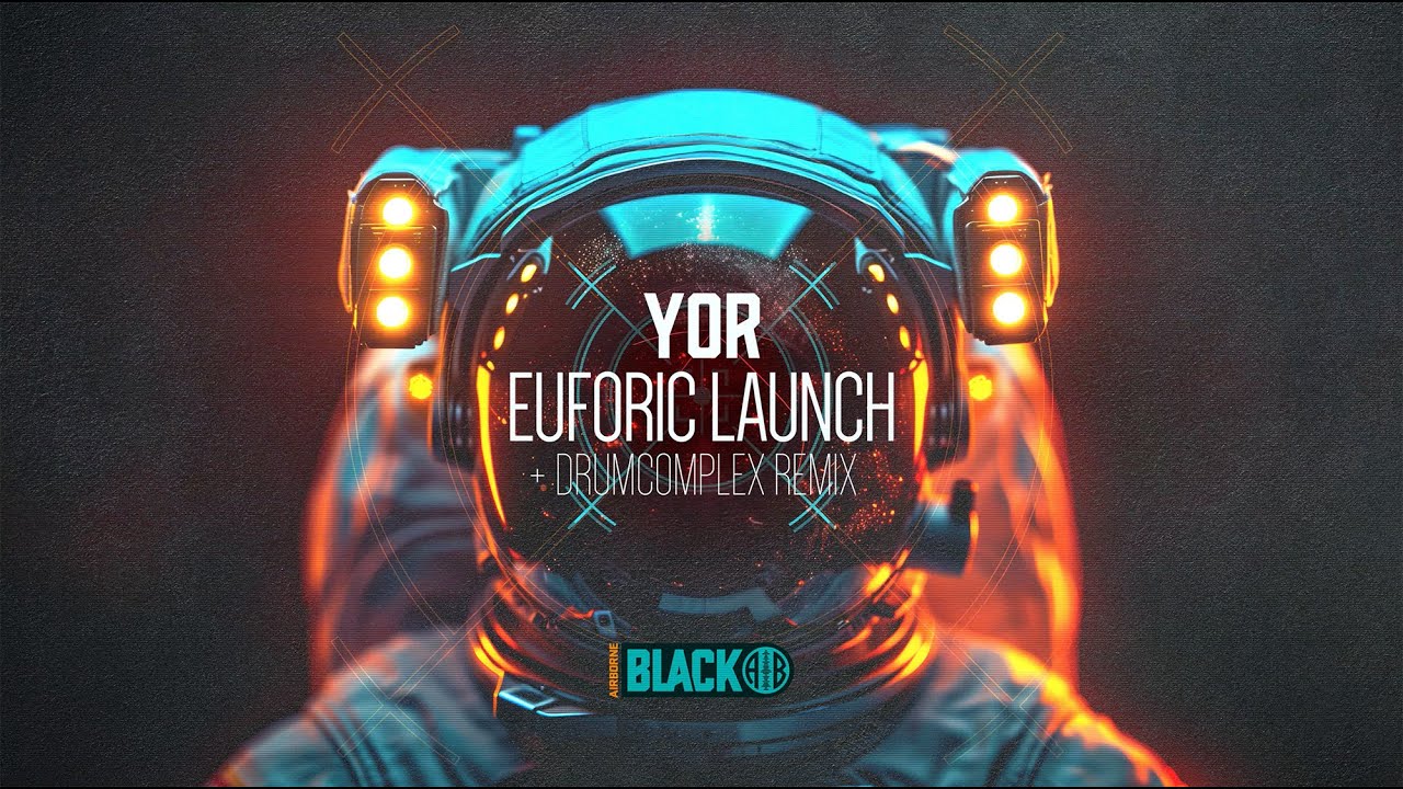 [4K] YOR - Euphoric Launch + Drumcomplex Remix [Airborne Black] - AIRBORNEB101 - YouTube