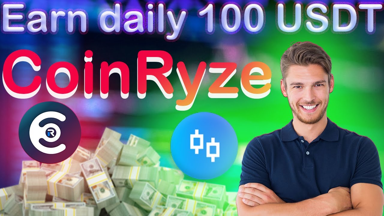 CoinRyze Daily USDT Earning Platform || Get $30 SingUp Bonus || Earn ...