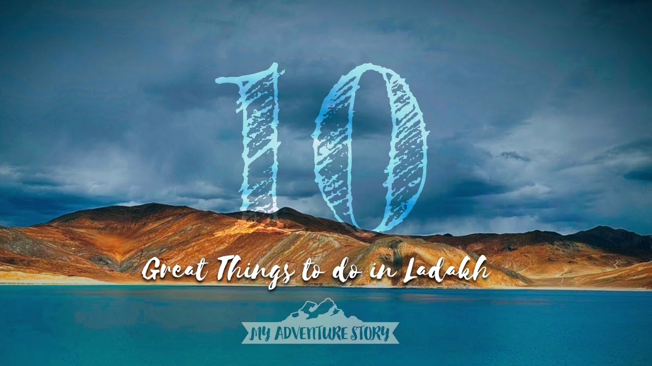 Visiting Leh-Ladakh ? 10 Things to do in Ladakh (Must Watch) - YouTube