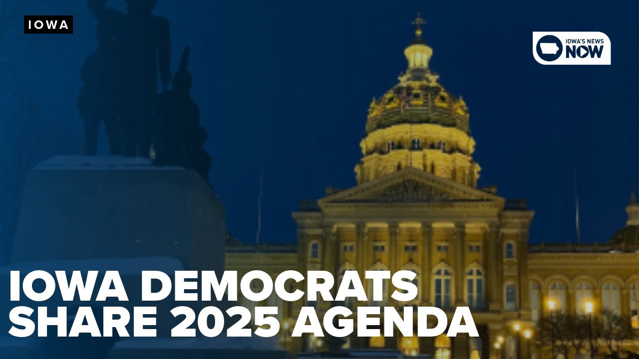 Iowa Democrats look share what they want to accomplish ahead of 2025 ...