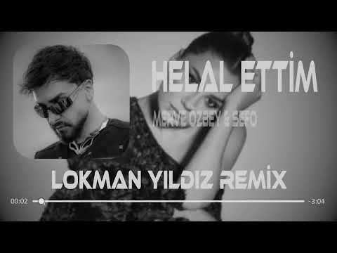 Merve Özbey & Sefo - Helal Ettim X Kapalı Kapılar X Fen Layalik ( Lokman Yıldız Remix )