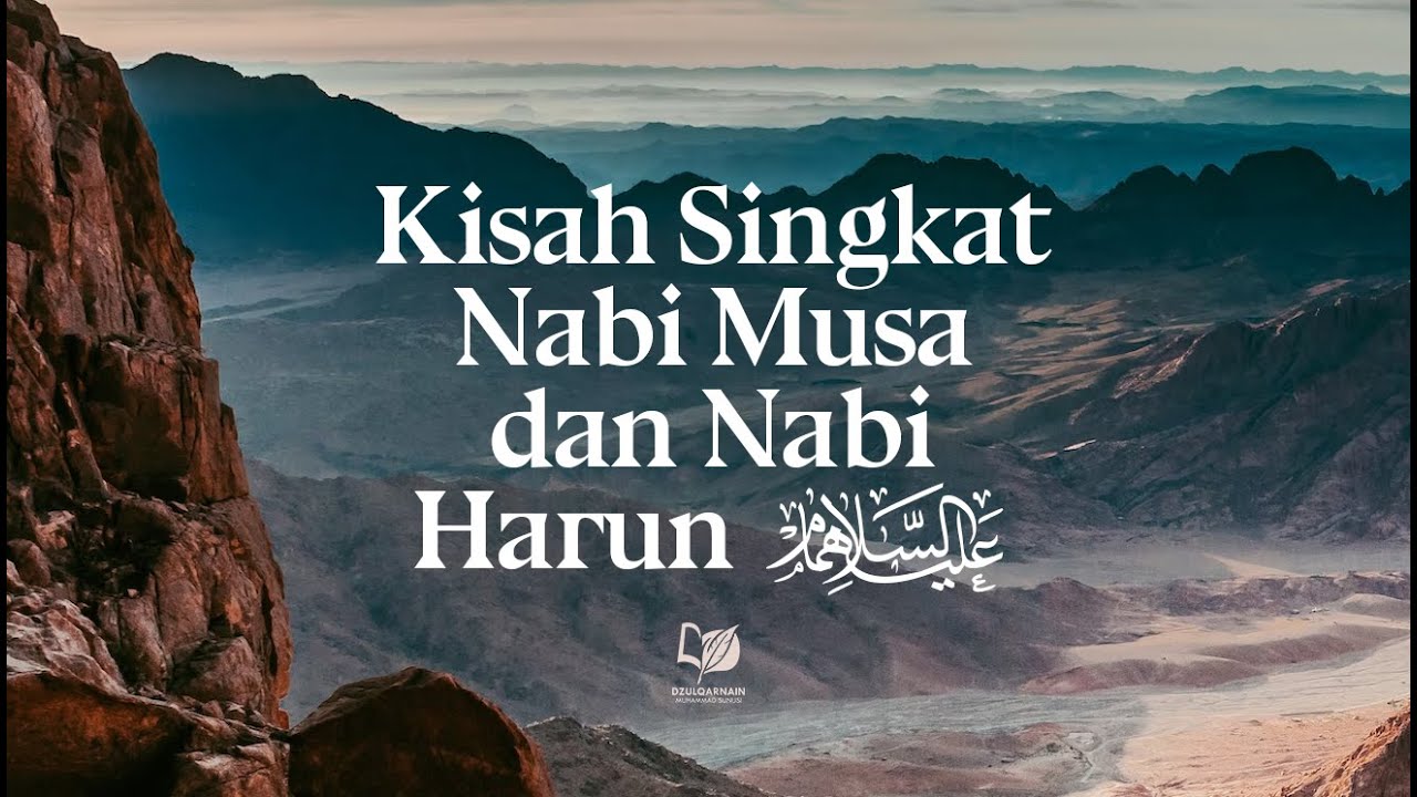 Kisah Singkat Nabi Musa dan Nabi Harun 'Alaihimas Salam - YouTube