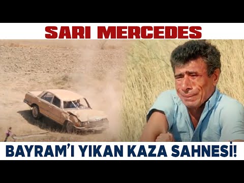 Sarı Mercedes Türk Filmi | Bayram'ı Yıkan Kaza Sahnesi