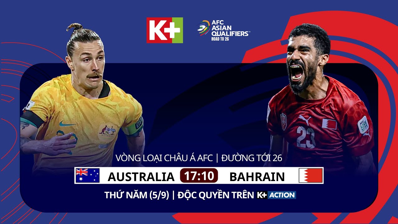 [TRỰC TIẾP BÓNG ĐÁ] AUSTRALIA - BAHRAIN | VÒNG LOẠI CHÂU Á AFC | 5/9 ...